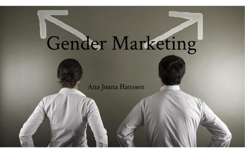 Gender Marketing by Ana Hanssen on Prezi