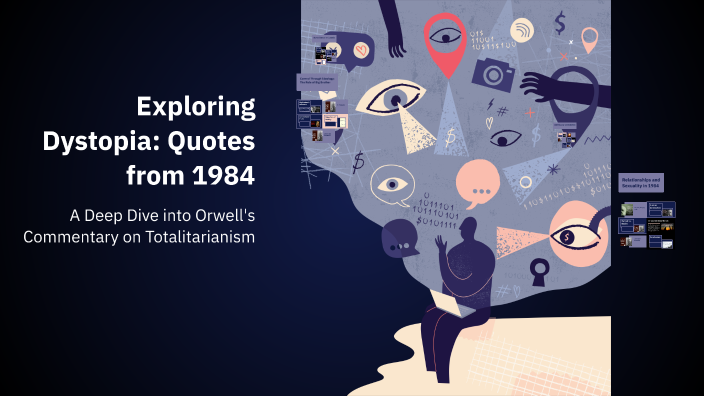 Exploring Dystopia: Quotes from 1984 by Laura Morarelli on Prezi