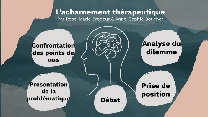L'acharnement thérapeutique Par Rose-Marie Brodeur & Anne-Sophie ...