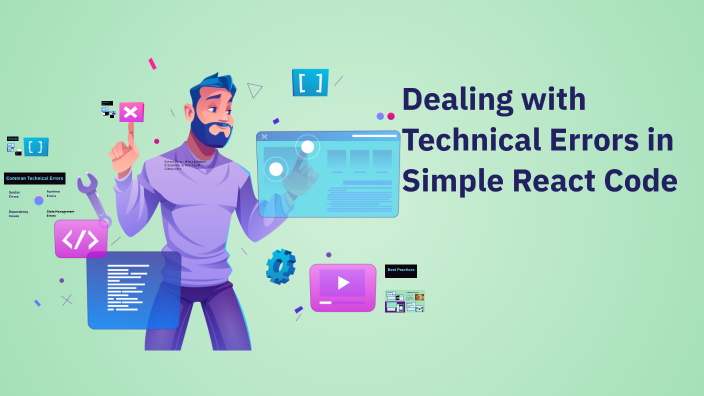 Dealing with Technical Errors in Simple React Code by fahmi najjjari on Prezi