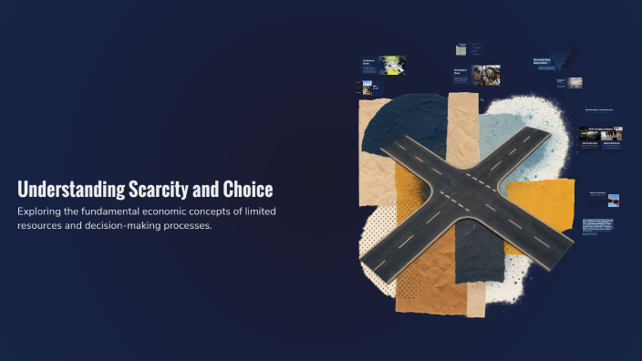 Understanding Scarcity and Choice by Ola Babe on Prezi