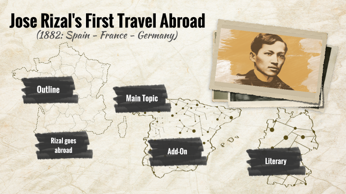 Jose Rizal's First Travel Board by Eisen Klein G. Villanueva on Prezi