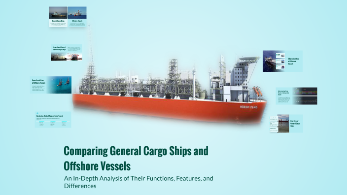 Comparing General Cargo Ships and Offshore Vessels by Rayder on Prezi