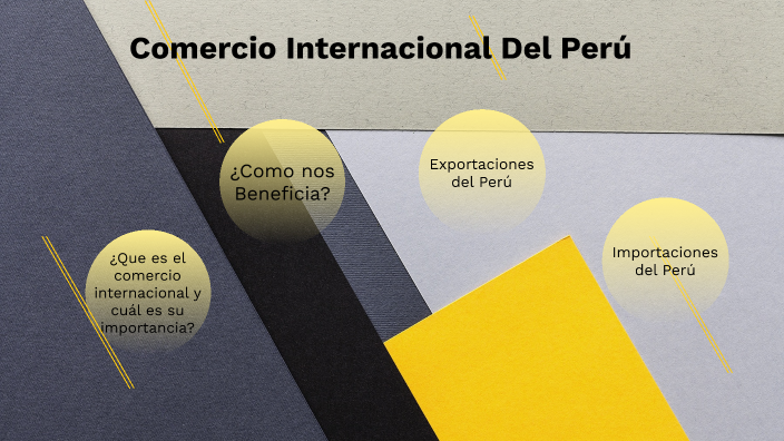 Comercio Internacional del Perú by Daniel Huanaco Cruz on Prezi Next