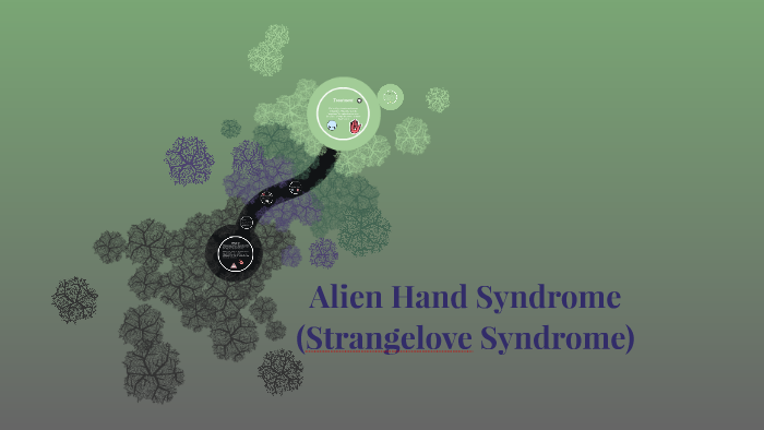 Alien Hand Syndrome by Alejandra León on Prezi