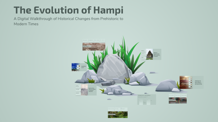 The Evolution of Hampi by gaurav arulkar on Prezi