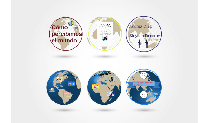 Cómo percibimos el mundo by Andrea Díez on Prezi
