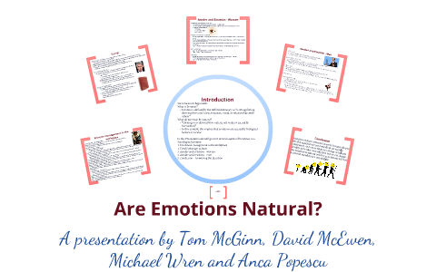 Are Emotions Natural? by Tomohawk McGinn on Prezi