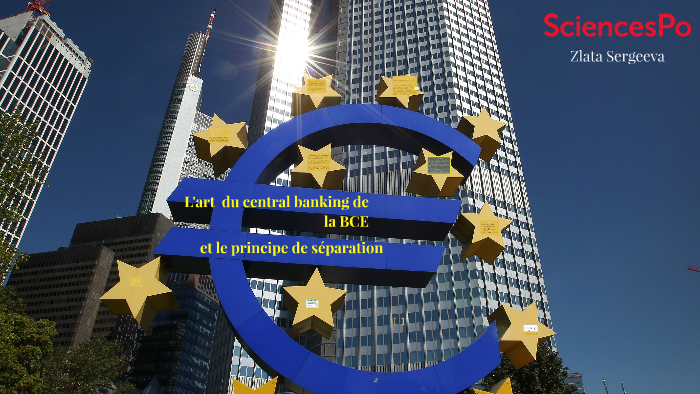 L'art du central banking de la BCE by Zlata Sergeeva on Prezi