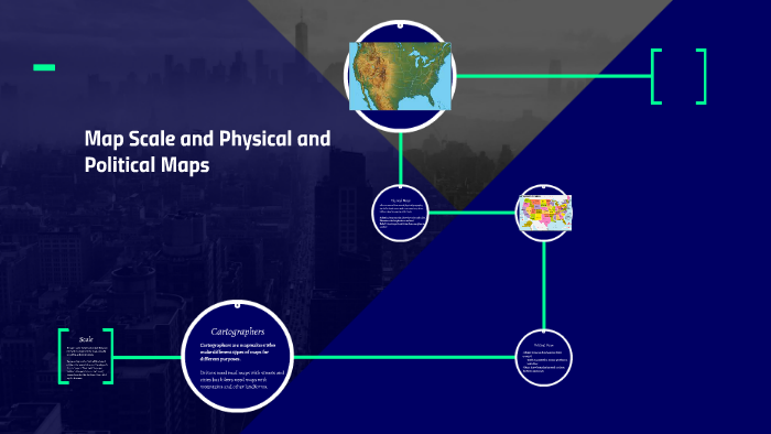 Map Scale and Physical and Political Maps by Mrs. Branscum on Prezi