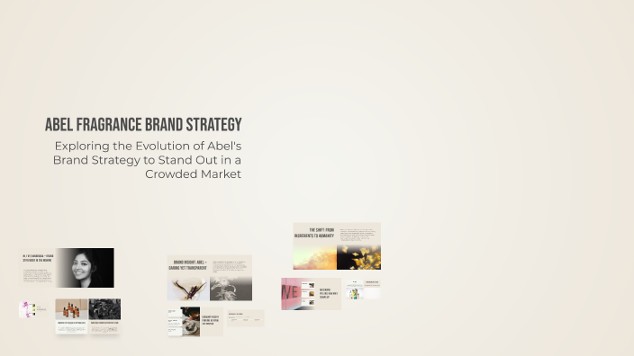 Abel Fragrance Brand Strategy by Chandricka Sharma on Prezi