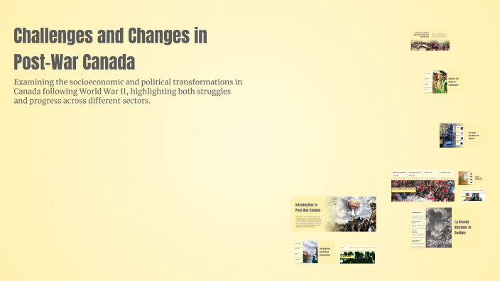 Challenges and Changes in Post-War Canada by Lo Hi on Prezi
