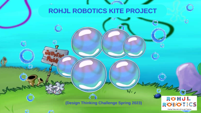 ROHJL ROBOTICS KITE PROJECT by Meya Johnson on Prezi