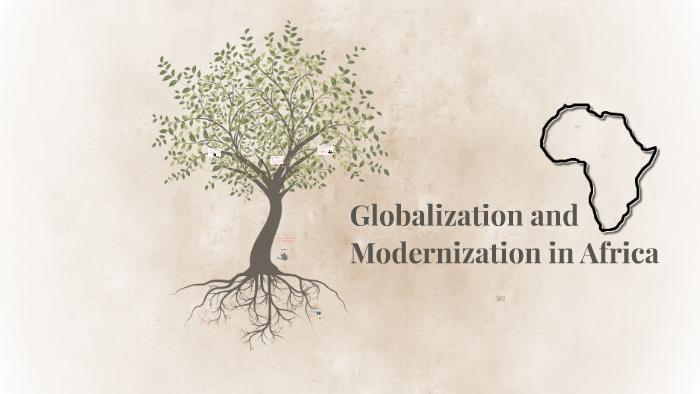 Globalization and Modernization in Africa by Micah Spansel
