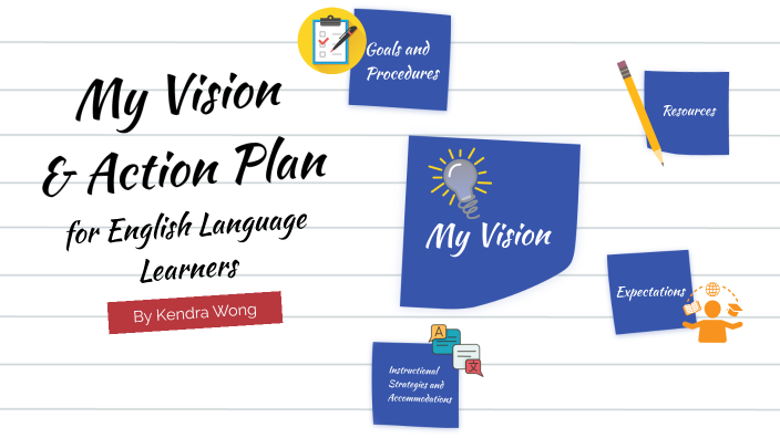 2.6 Vision and Action Plan by Kendra Wong on Prezi