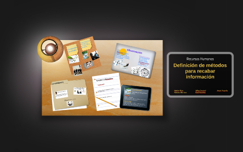 Definición de métodos para recabar información by Marlen Rios on Prezi