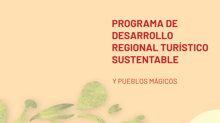 PROGRAMA DE DESARROLLO REGIONAL TURÍSTICO SUSTENTABLE by KARLA NEGRETE ...