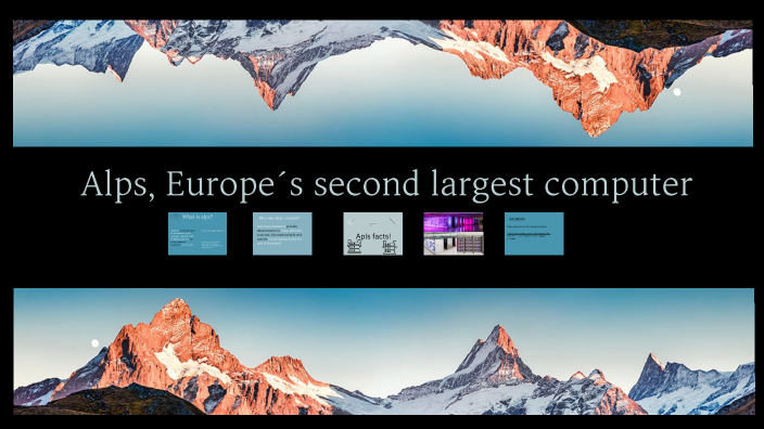 The story behind Alps, Europe´s second largest computer by bob . on Prezi