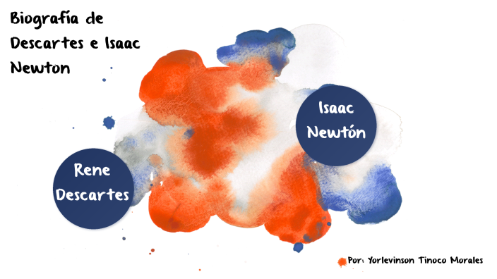 Biografía de Descartes e Isaac Newton by Yorlevinson Tinoco Morales on ...