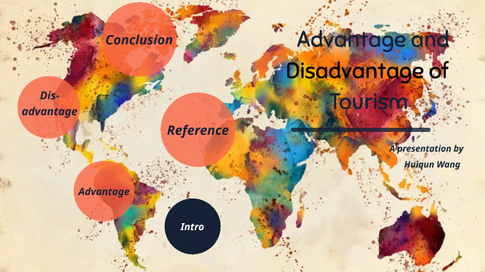 Advantages and Disadvantages of tourism by Qunny Wang on Prezi
