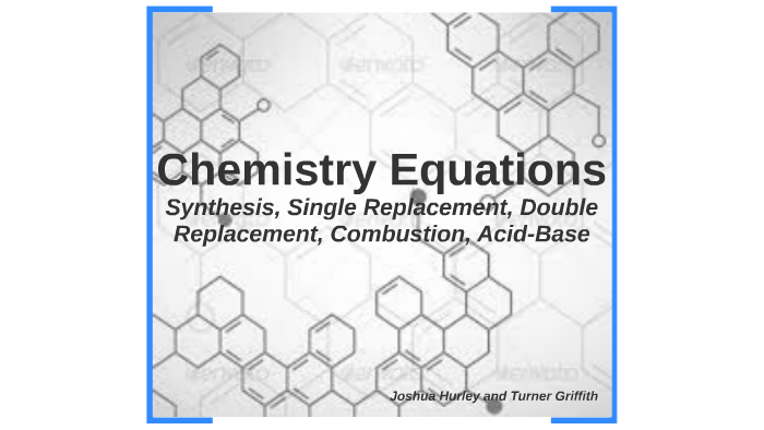 Chemistry Equations by turner griffith on Prezi