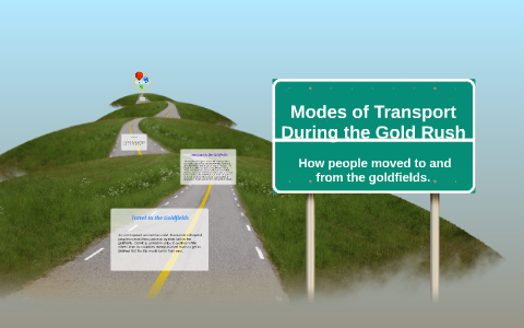 Modes of Transport During the Gold Rush by Dat Dude on Prezi