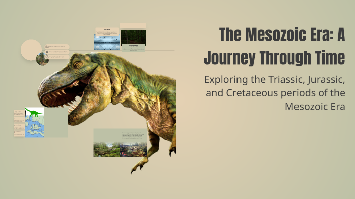 The Mesozoic Era: A Journey Through Time by Vasilije Vasic on Prezi