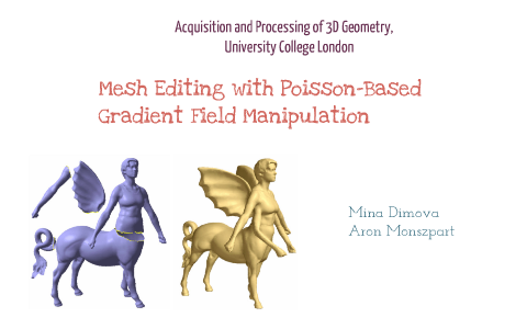 Poisson Mesh Editing by Mina Dimova on Prezi