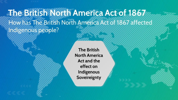 The British North America of 1867 by Victoria kovach on Prezi