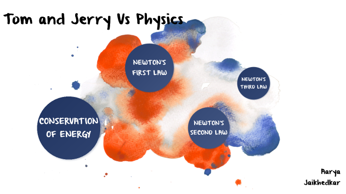 Tom and Jerry Vs Law of Physics by Holiday Homework on Prezi