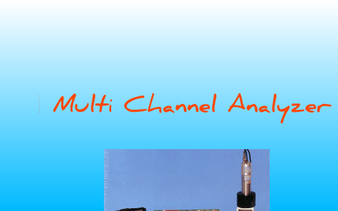 Multichannel Analyzer by Alex Smith on Prezi