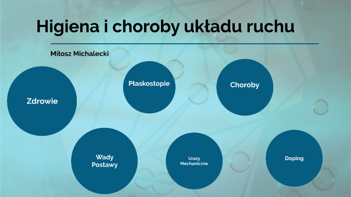 Higiena i choroby układu ruchu by on Prezi