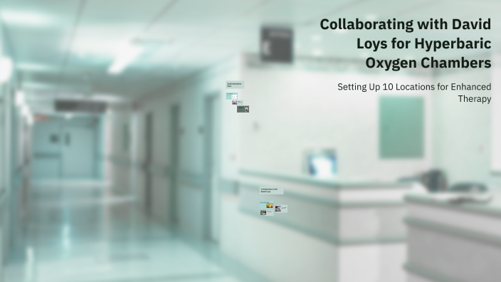 Collaborating with David Loys for Hyperbaric Oxygen Chambers by sana ...