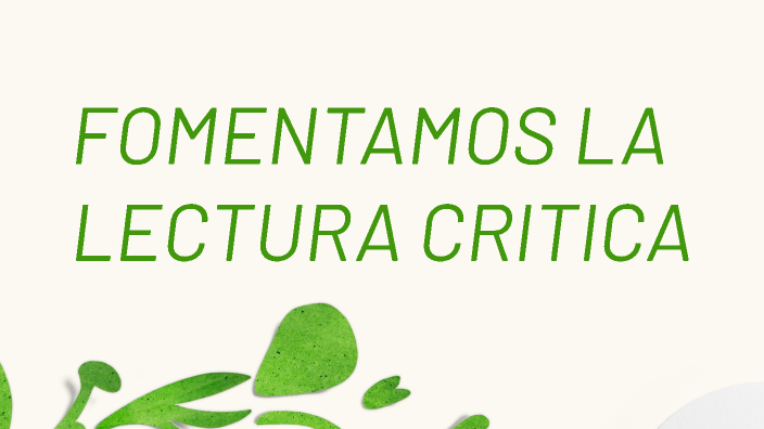 FOMENTANDO LA LECTURA CRITICA by Treisy Medalit Zeña Sanchez on Prezi