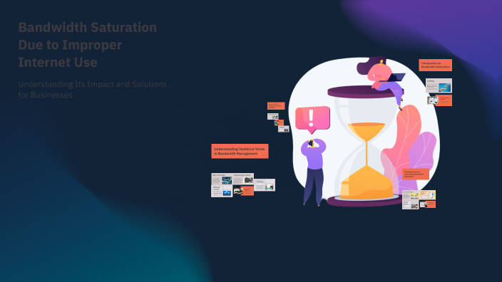 Bandwidth Saturation Due to Improper Internet Use by Alexis BerMi on Prezi