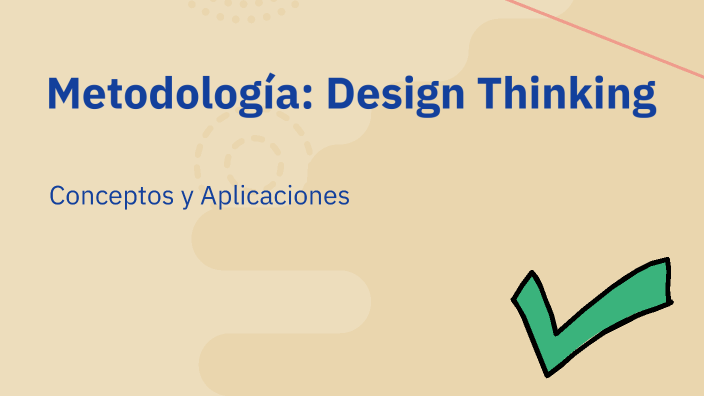Metodología: Design Thinking by Angie Alfonso on Prezi