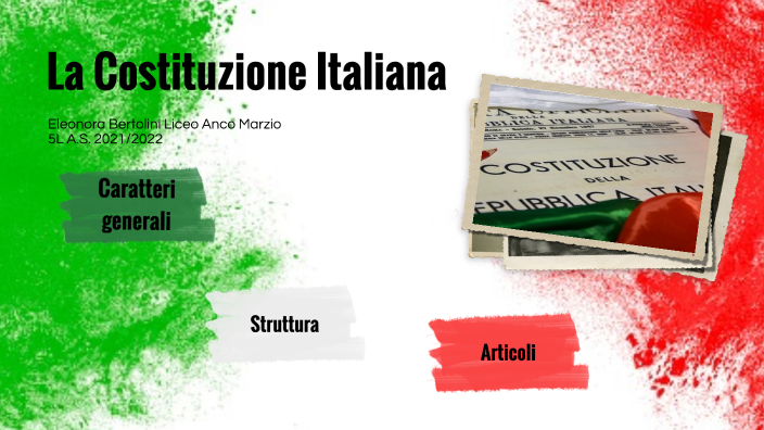 La costituzione Italiana by Eleonora Bertolini on Prezi