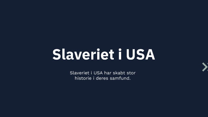 Slaveriet i USA by ferdinand madsen on Prezi