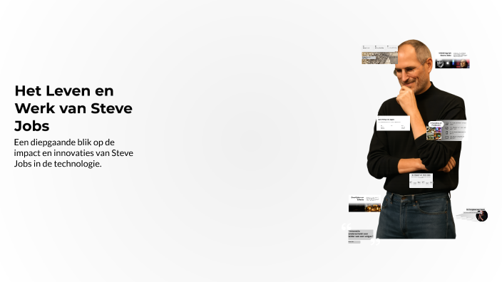 Het Leven en Werk van Steve Jobs by Warre Bernolet on Prezi