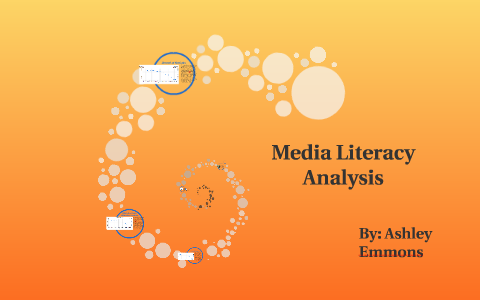 Media Literacy Analysis by Ashley Emmons on Prezi