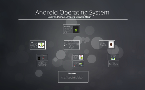 Android Operating System by Dantrell Grier on Prezi