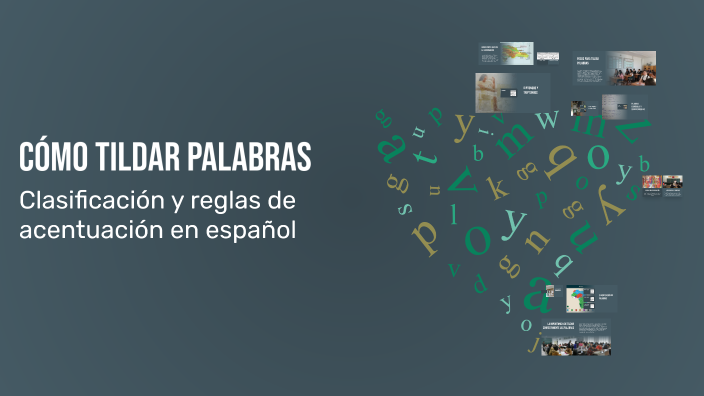 Cómo Tildar Palabras by nuris marcela vega maza on Prezi