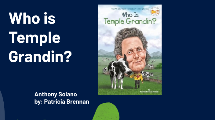 Who is Temple Grandin? by Anthony Solano on Prezi