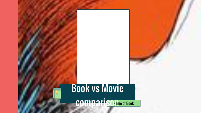 Year 5 Movie vs Book comparison by Amy Bell on Prezi