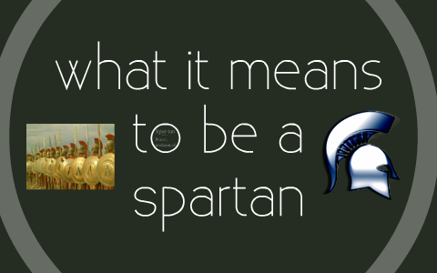 What it Means to Be a Spartan by Laura Snader