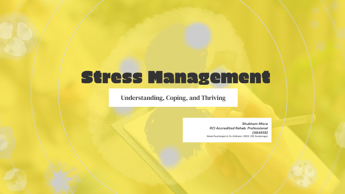Effective Stress Management Strategies by Shubham Misra on Prezi Effective Stress Management Strategies by Shubham Misra on Prezi