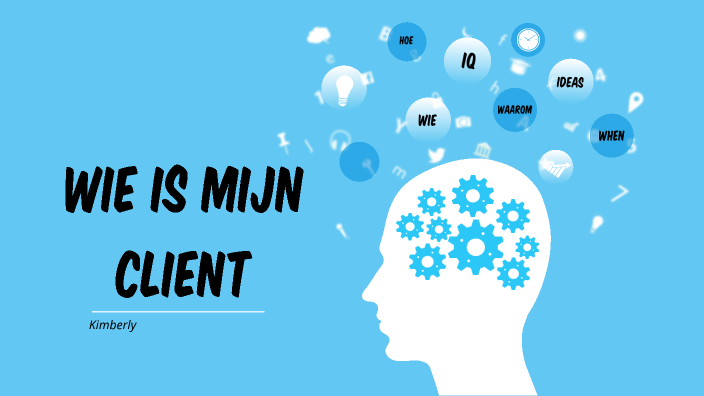 wie is mijn client by Kimberly de Jong on Prezi