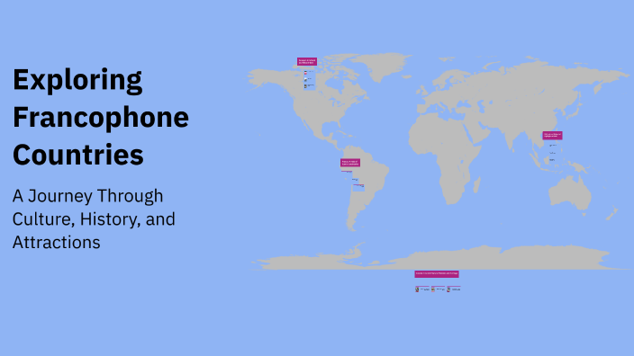 Exploring Francophone Countries by Krysza W on Prezi