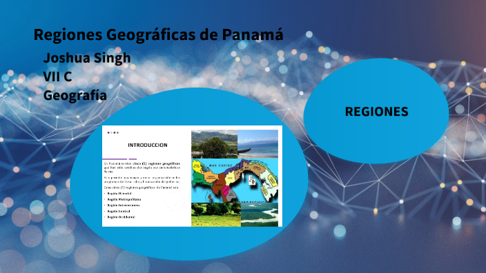 Regiones Geográficas de Panamá by JOSHUA SINGH on Prezi