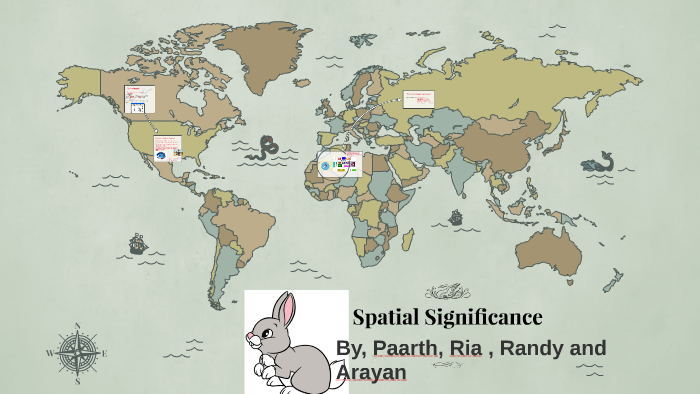 Spatial Significance by Dhruv Bagga on Prezi